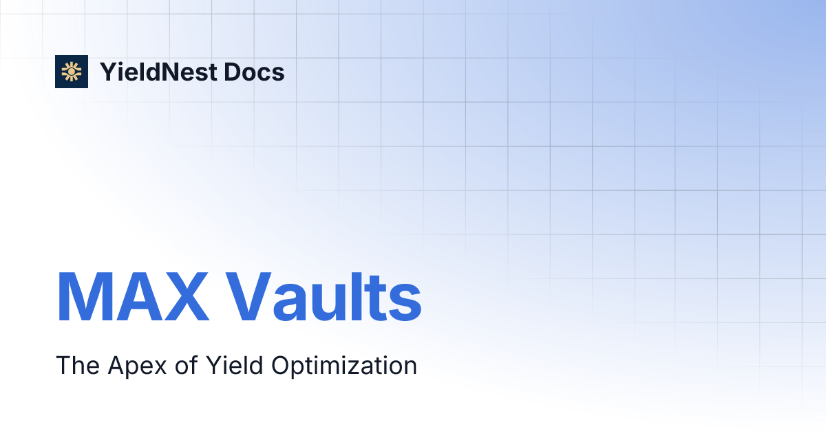 MAX Vaults | YieldNest Docs