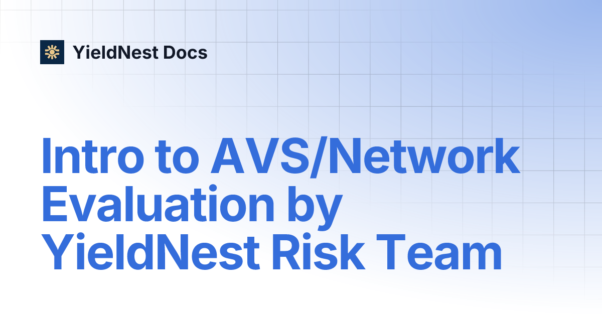Intro To Avsnetwork Evaluation By Yieldnest Risk Team Yieldnest Docs